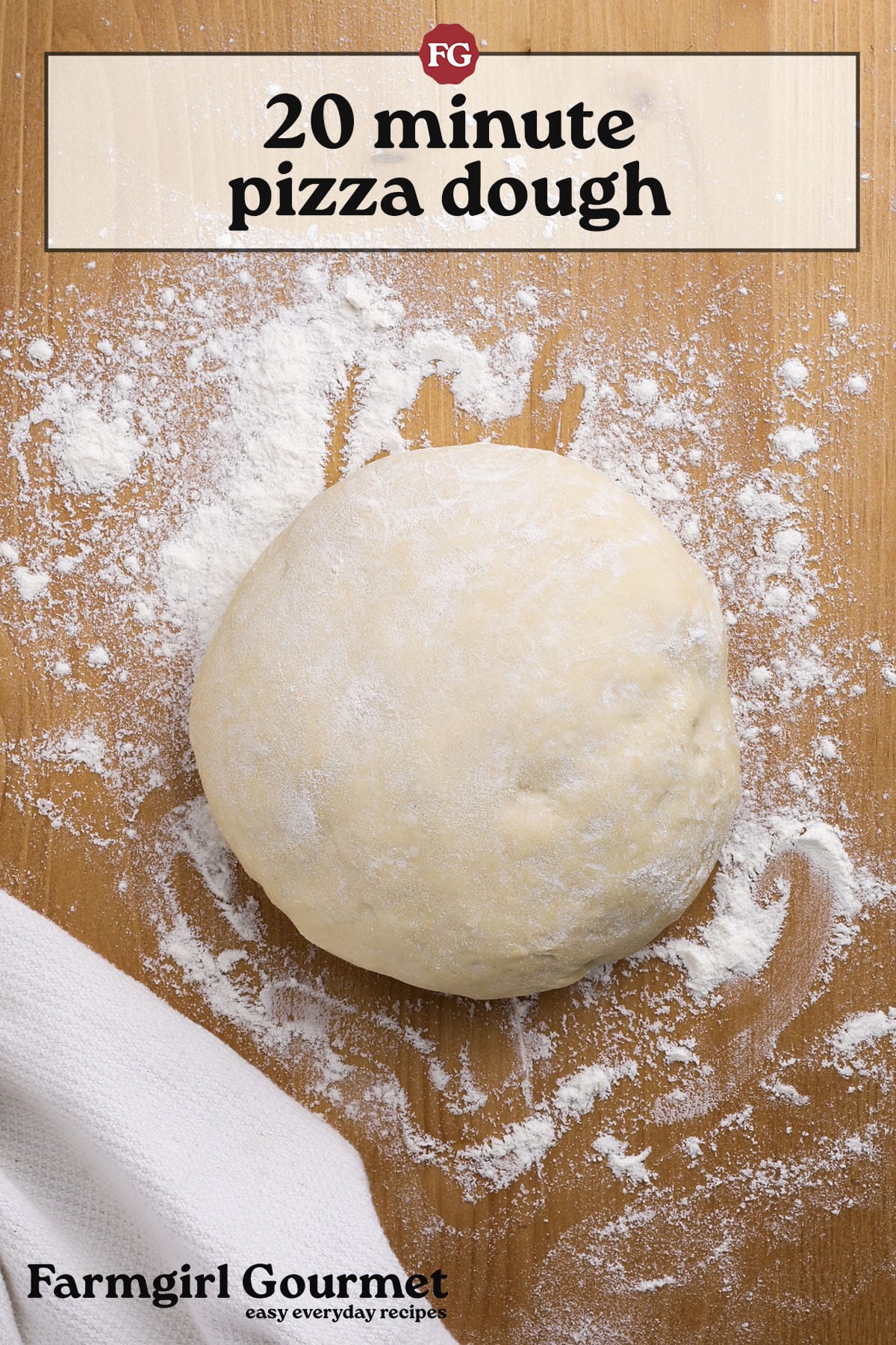 Easy 20 Minute Pizza Dough - Farmgirl Gourmet
